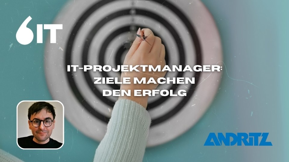 IT-Projektmanager: Ziele machen den Erfolg - Livin IT
